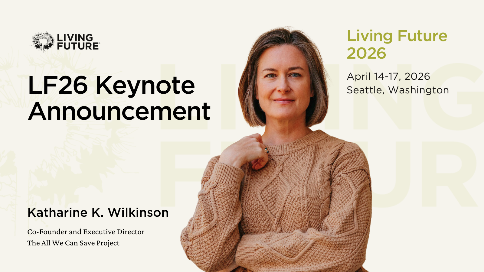 Dr. Katharine K. Wilkinson Announced As Living Future 2026 Keynote: A ...